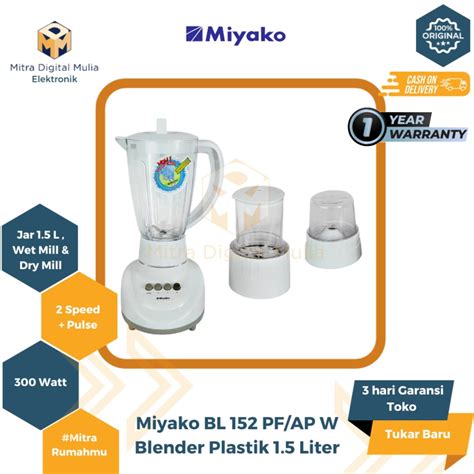 Jual Miyako BL 152 PF AP W Blender Plastik 3 In 1 1 5 Liter Putih
