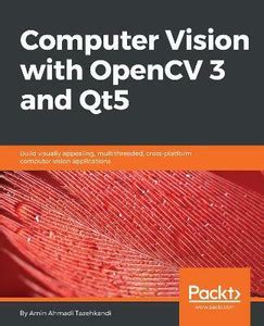 Computer Vision With Opencv And Qt Buy Computer Vision With Opencv