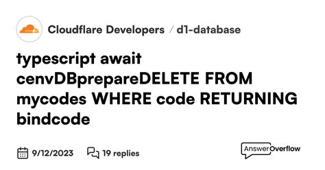```typescript Await Cenvdbprepare`delete From Mycodes Where Code Returning `bind