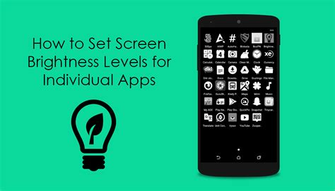 How To Set Different Brightness Levels For Different Apps On Android