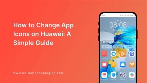 How To Change App Icons On Huawei A Simple Guide