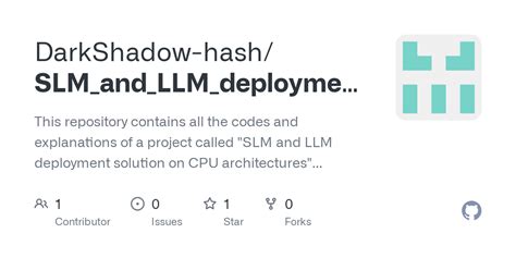 github darkshadow hash slm and llm deployment solution on cpu architectures this repository