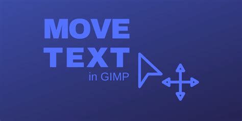 How To Move Text In GIMP 2 Quick Methods With Shortcuts