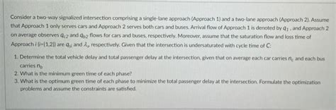 consider a two way signalized intersection comprising