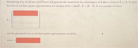 Solved Consider The Matrix Equation Axb Where A⎣⎡100336⎦⎤