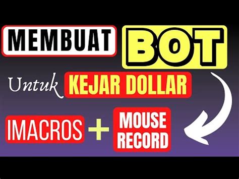 CARA MEMBUAT SEDERHANA Dengan Mouse Record Dan IMacros Untuk KEJAR