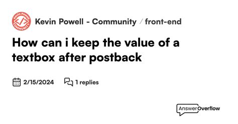 How Can I Keep The Value Of A Textbox After Postback Kevin Powell