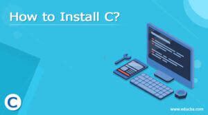 Install C Learn Step By Step Instructions To Install C In Simple Way