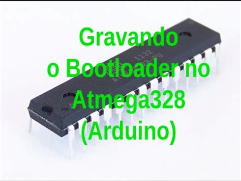 Gravando Bootloader No Atmega328 Pu Usando Um Arduino YouTube