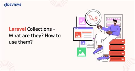 Laravel Collections What Are They How To Use Them Devrims