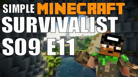 Minecraft Survivalist S09 E11 Simple Minecraft YouTube