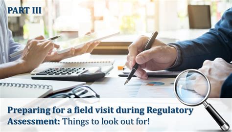 Preparing For A Field Visit During Regulatory Assessment Things To