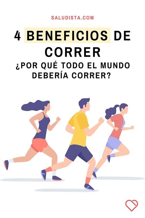 4 beneficios de correr Por qué todo el mundo debería correr