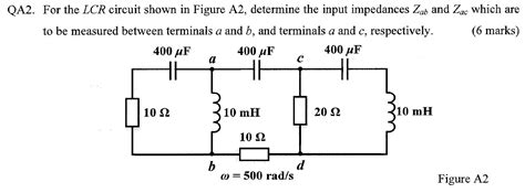 solved qa2 for the lcr circuit shown in figure a2