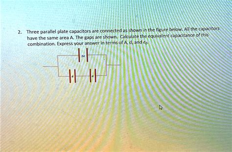 Solved Three Parallel Plate Capacitors Are Connected As Shown In The