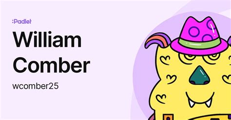 William Comber Wcomber25 Profile Padlet