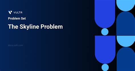 218 The Skyline Problem Solutions And Explanation Vultr Docs