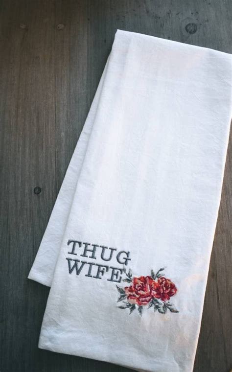 Thug Wife Embroidered Cotton Flour Sack Tea Towel Etsy
