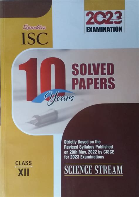 Sparkles Isc 10 Years Solved Papers Science Stream Class 12 2023