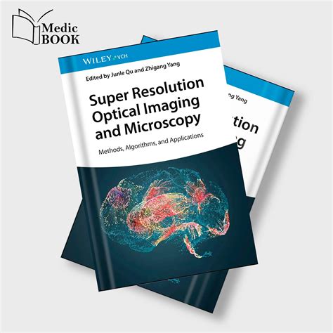 Super Resolution Optical Imaging And Microscopy Methods