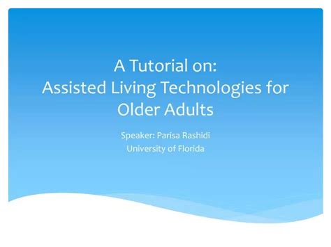 Ppt A Tutorial On Assisted Living Technologies For Older Adults