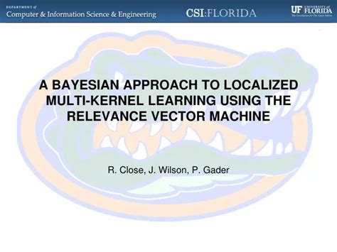 Ppt A Bayesian Approach To Localized Multi Kernel Learning Using The
