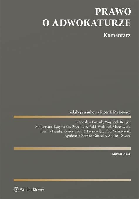Prawo o adwokaturze Komentarz Opracowanie zbiorowe Książka w Empik