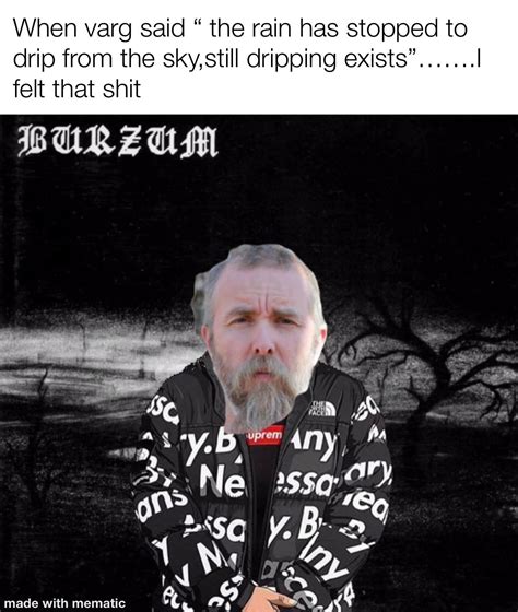 My Man Spitting Facts Rburzum