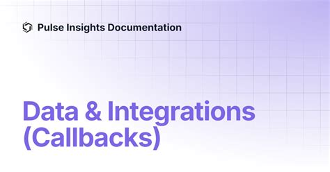 Data And Integrations Callbacks Pulse Insights Documentation