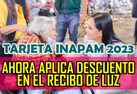 Tarjeta INAPAM 2023 Ahora aplica descuento en el recibo de luz Así