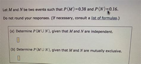 Solved Let M and N be two events such that P(M)=0.38 and P | Chegg.com