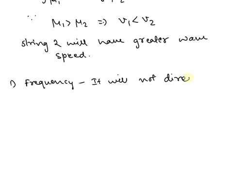 solved suppose that string 1 has greater linear 5 density than