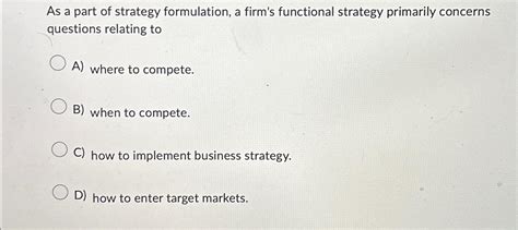 Solved As A Part Of Strategy Formulation A Firm S