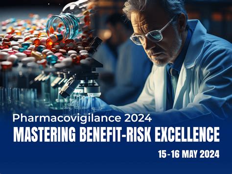 Pharmacovigilance 2024 Mastering Benefit Risk Excellence Masterclass