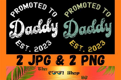 Promoted To Daddy Est 2023 Png New Dad Png
