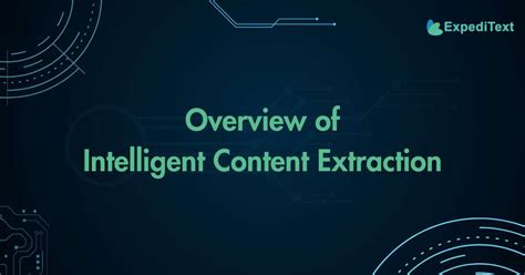 overview of intelligent content extraction by expeditext medium