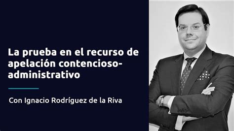 Aspectos Prácticos Del Recurso De Apelación Contencioso Administrativo