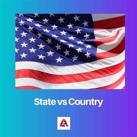 State Vs Country Difference And Comparison