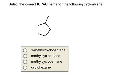 Solved Select The Correct Iupac Name For The Following