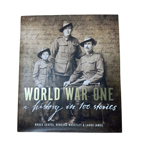 World War 1 A History In 100 Stories