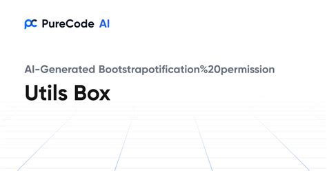 Build Great Bootstrapotification Permission Utils Box Components Faster