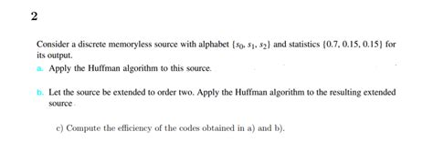 Solved 2 Consider A Discrete Memoryless Source With Alphabet