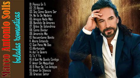 Marco A SolÍs 30 Grandes Canciones 🎵🎵 Marco A SolÍs Sus Mejores