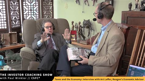 Taxes And The Economy On The Investor Coaching Show With Dr Arthur Laffer The Laffer Center