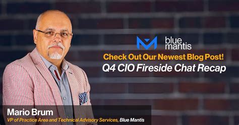 Blue Mantis On Linkedin Blue Mantis Cio Fireside Chat Recap Embracing