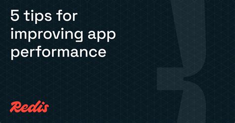 5 Tips For Improving App Performance Redis