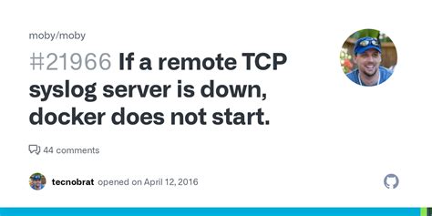 If A Remote Tcp Syslog Server Is Down Docker Does Not Start · Issue