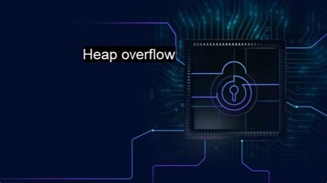 Heap Overflow