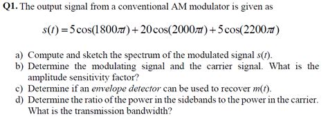 solved q1 the output signal from a conventional am