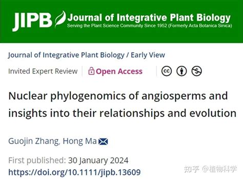宾夕法尼亚州立大学马红教授团队发表被子植物核基因系统发育组学及其进化生物学意义的特邀综述 知乎